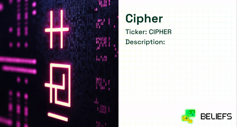 $CIPHER | Beliefs